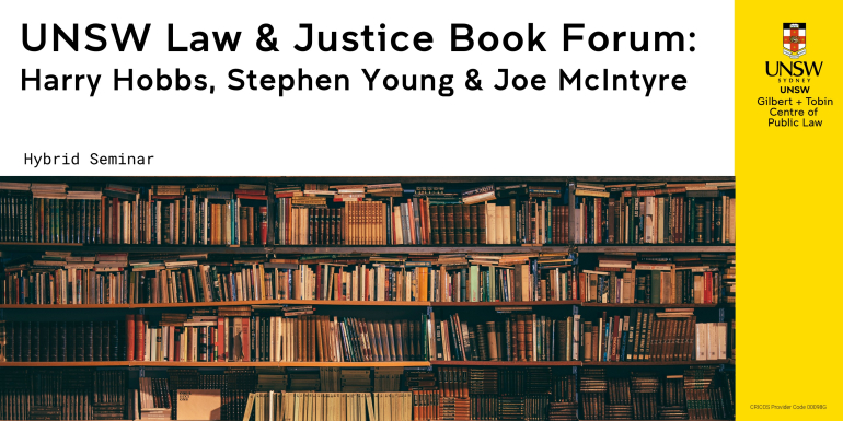 UNSW Law & Justice Book Forum: Harry Hobbs, Stephen Young & Joe ...